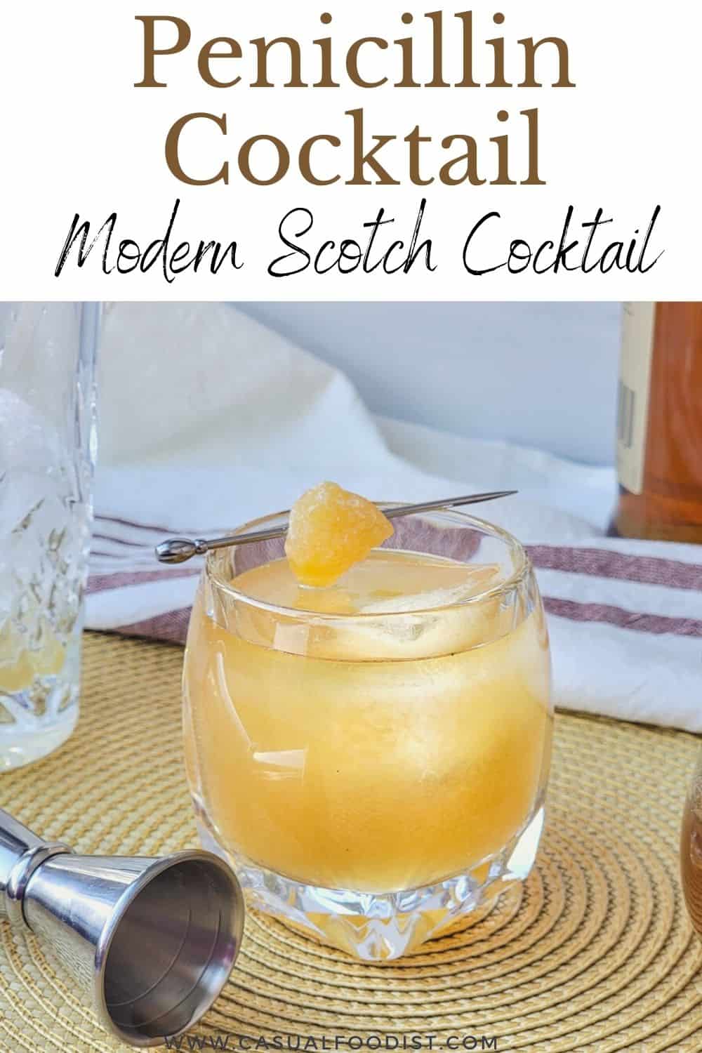 Penicillin Cocktail - A Scotch Cocktail that's a Modern Classic ...